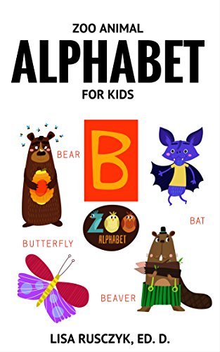 Zoo Animal Alphabet For Kids by Lisa M. Rusczyk | Goodreads