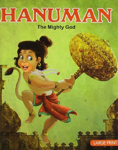 Hanuman The Mighty God: Large Print by Vijay Goel | Goodreads