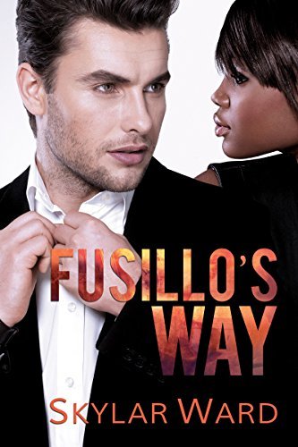 Fusillo's Way: An Unexpected Love by Skylar Ward | Goodreads