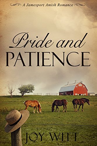 Pride and Patience (A Jamesport Amish Romance #3) by Joy Witt | Goodreads