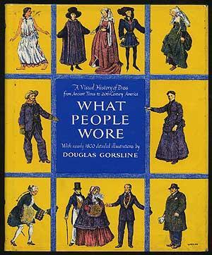 What People Wore, A Visual History Of Dress From Ancient Times To 20th ...