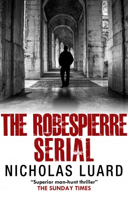 The Robespierre serial by Nicholas Luard | Goodreads