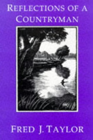 Reflections of a Countryman by Fred J. Taylor | Goodreads