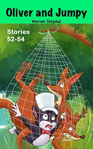 Oliver and Jumpy, Stories 52-54 (Oliver and Jumpy, the Cat Series, Book ...
