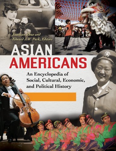 Asian Americans: An Encyclopedia of Social, Cultural, Economic, and ...
