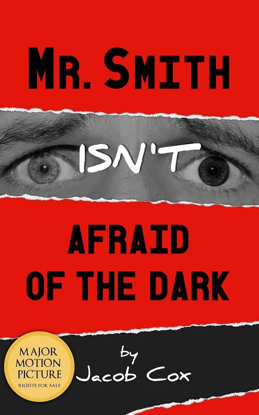 Mr. Smith Isn't Afraid of the Dark by Jacob Cox | Goodreads