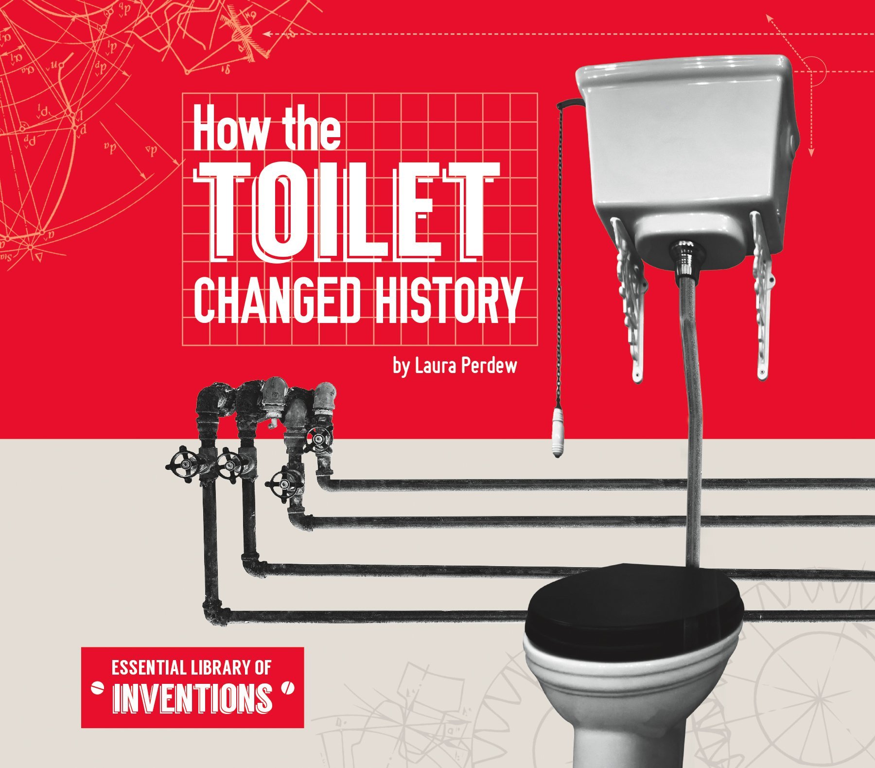 How the Toilet Changed History by Laura Perdew | Goodreads