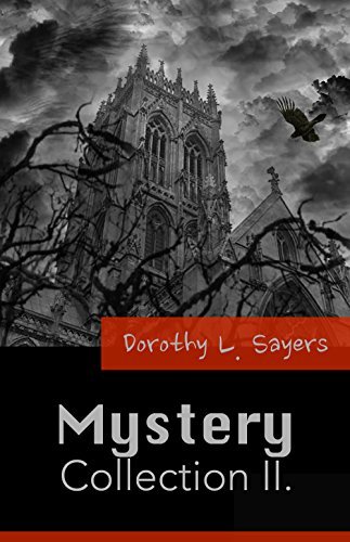 Dorothy L. Sayers Mystery Collection II by Dorothy L. Sayers | Goodreads