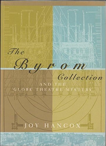 The Byrom collection and The Globe Theatre mystery by Joy Hancox ...
