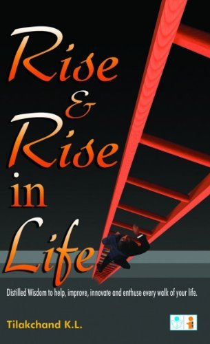 Rise and Rise in Life by K.L. Thilakchand | Goodreads
