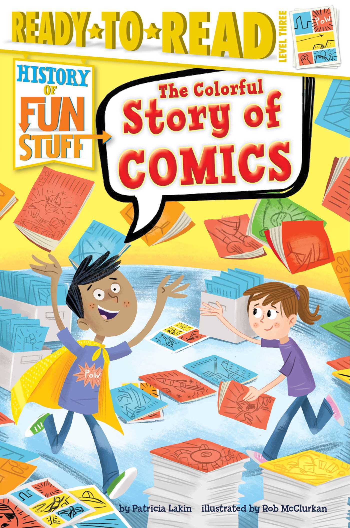 The Colorful Story of Comics: Ready-to-Read Level 3 by Patricia Lakin ...