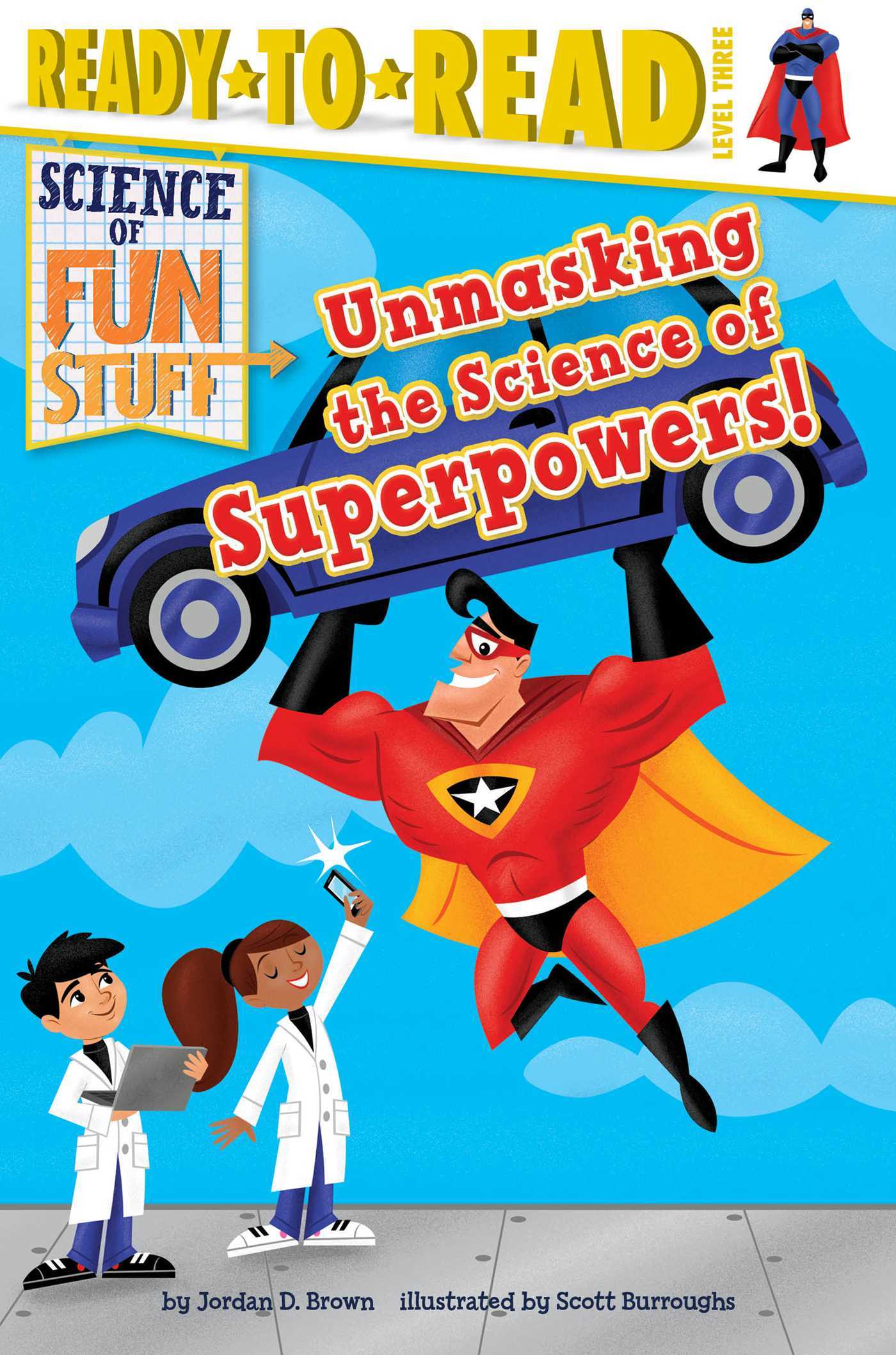 Unmasking the Science of Superpowers!: Ready-to-Read Level 3 by Jordan ...
