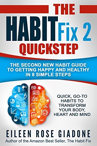 The Habit Fix 2: QUICKSTEP: The Second New Habit Guide to Getting Happy ...