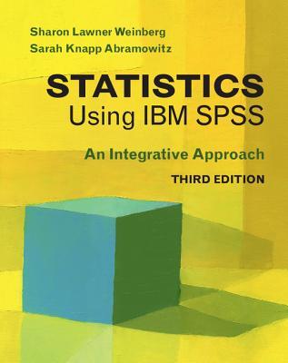 Statistics Using IBM SPSS, Third Edition by Sharon Lawner Weinberg | Goodreads