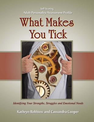 What Makes You Tick: Identifying your Strengths, Troubles, and ...