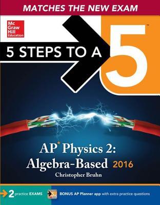 5 Steps to a 5 AP Physics 2 2016 by Philip Stewart | Goodreads