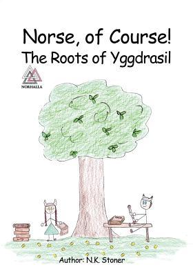 Nordic Lore: The Roots of Yggdrasil: Norse Mythology: Vikings for Kids ...