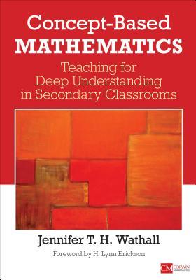 Concept-Based Mathematics: Teaching for Deep Understanding in Secondary ...
