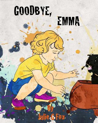 Goodbye, Emma by Julie G. Fox | Goodreads