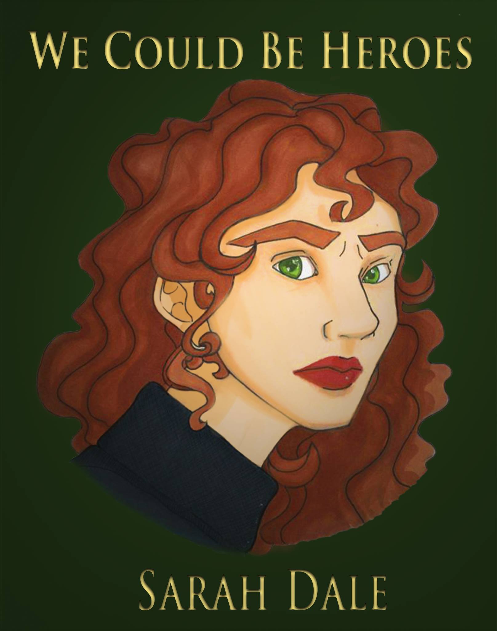 We Could Be Heroes by Sarah Dale | Goodreads