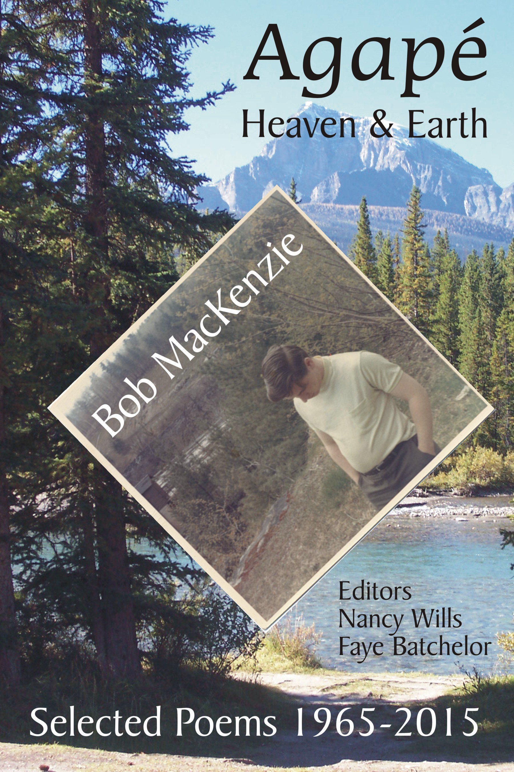 Agape: Heaven & Earth by Bob MacKenzie | Goodreads