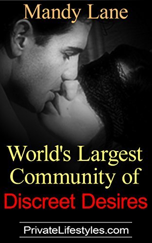 World's Largest Community of Discreet Desires: Sharing Lifestyles of ...