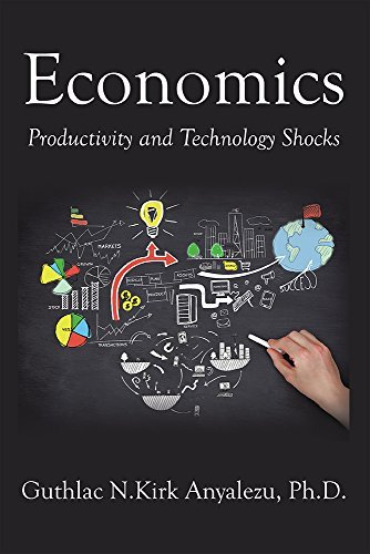 Economics: Productivity and Technology Shocks by Guthlac N. Kirk ...