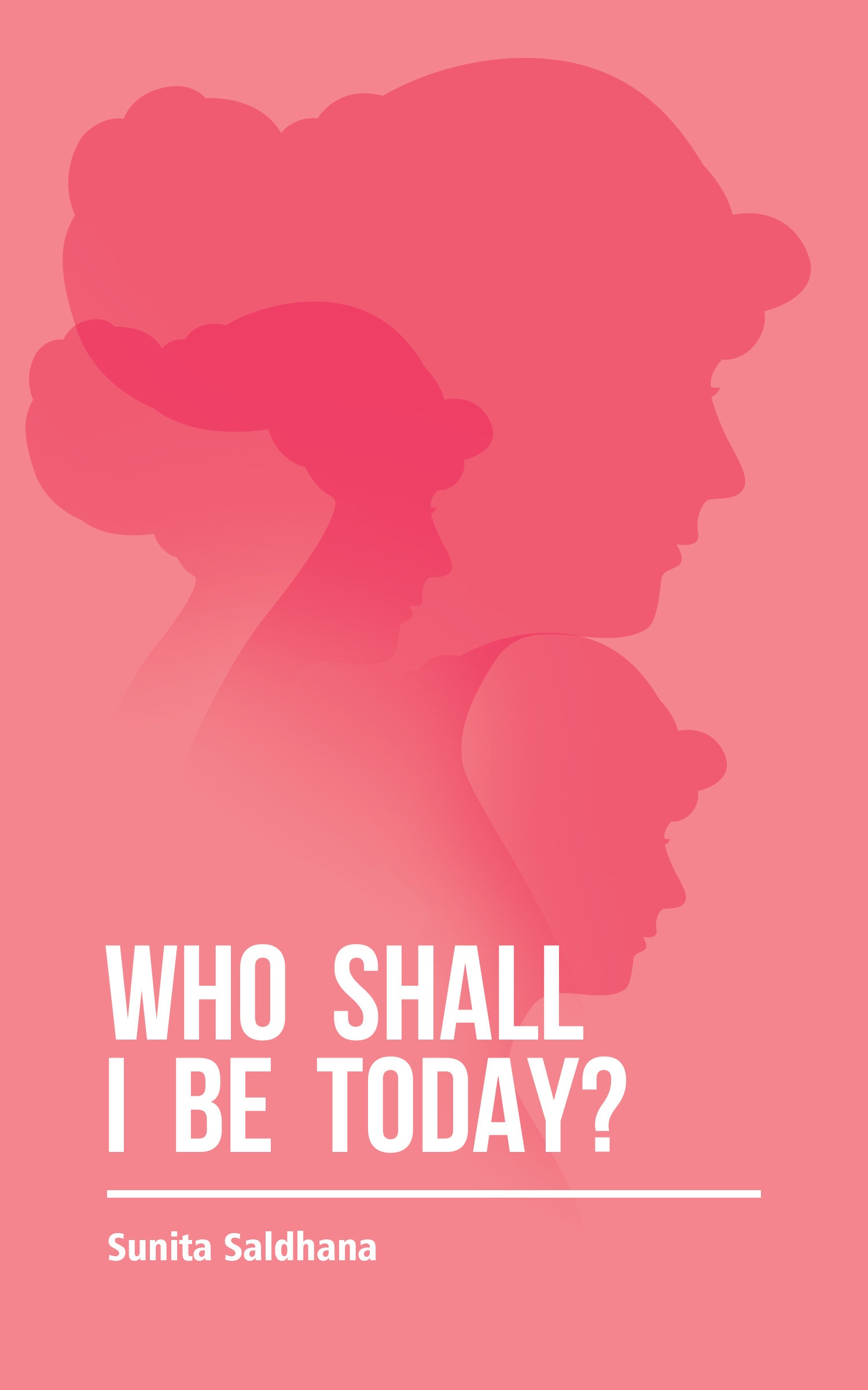 Who Shall I Be Today? by Sunita Saldhana | Goodreads