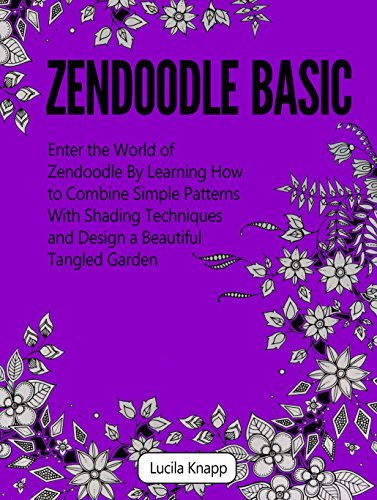 Zendoodle Basic: Enter the World of Zendoodle By Learning How to ...