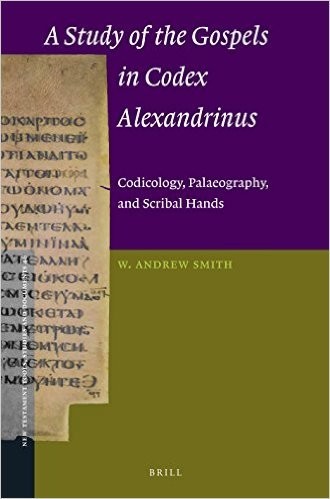 A Study of the Gospels in Codex Alexandrinus: Codicology, Palaeography ...