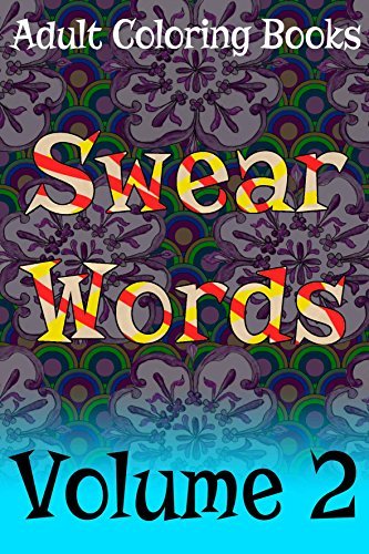 Adult Coloring Books Swear Words Volume 2 by Edward Hadley | Goodreads