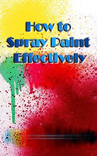 How to Spray Paint: Learn how to Spray Paint like a Pro by Tray Jr ...