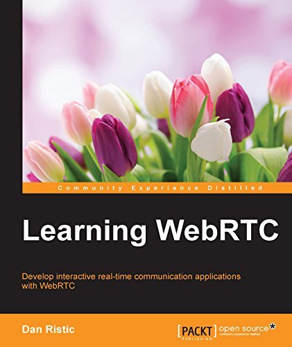 Learning WebRTC by Dan Ristic | Goodreads