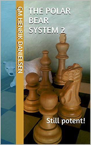 The Polar Bear System 2: Still potent! by GM Henrik Danielsen | Goodreads