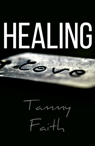 Healing Love by Tammy Faith | Goodreads
