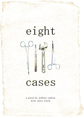 Eight Cases by Jeffrey S. Yablon | Goodreads