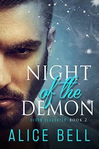 Night of the Demon (Devon Slaughter #2) by Alice Bell | Goodreads