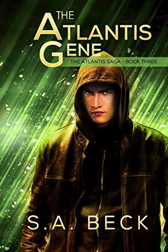 The Atlantis Gene (The Atlantis Saga #3) by S.A. Beck | Goodreads