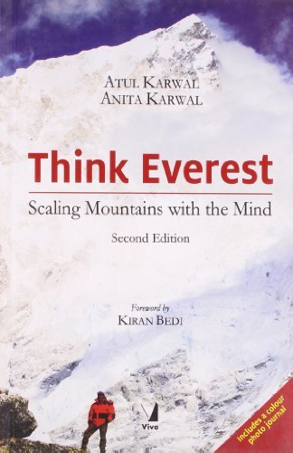 Think Everest: Scaling Mountains with the Mind by Atul Karwal | Goodreads