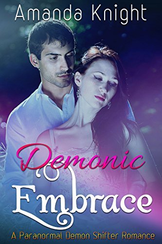 Demonic Embrace by Amanda Knight | Goodreads