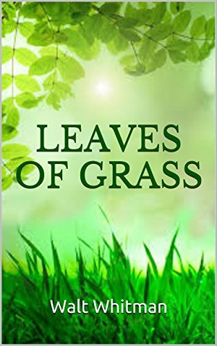 LEAVES OF GRASS (Annotated) by Walt Whitman | Goodreads