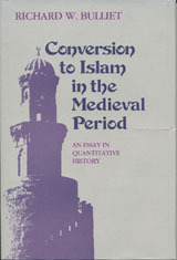 Conversion to Islam in the Medieval Period: An Essay in Quantitative ...