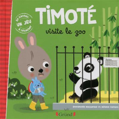 Timoté visite le zoo by Emmanuelle Massonaud | Goodreads