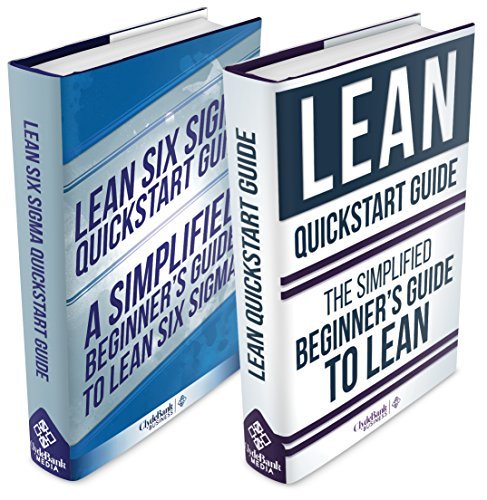 Lean Six Sigma: and Lean QuickStart Guides - Lean Six Sigma QuickStart ...
