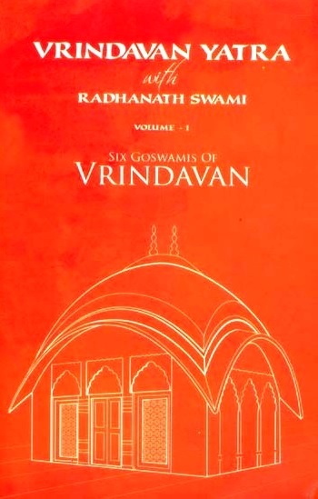 Six Goswamis of Vrindavan by Radhanath Swami | Goodreads