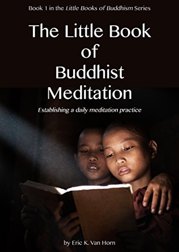 The Little Book of Buddhist Meditation: Establishing a Daily Meditation ...