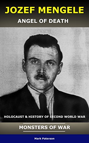 Josef Mengele - Angel of Death: Holocaust & History of Second World War ...