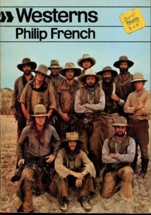 Westerns (Cinema one, 25) by Philip French | Goodreads