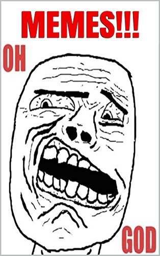 Memes: The Biggest And Baddest Memes 2016! by Memes | Goodreads