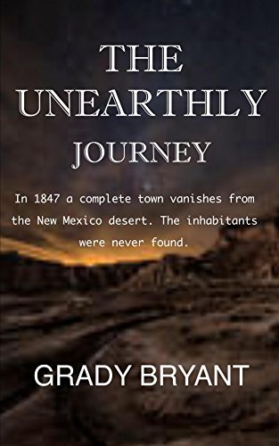 The Unearthly Journey by Grady Bryant | Goodreads